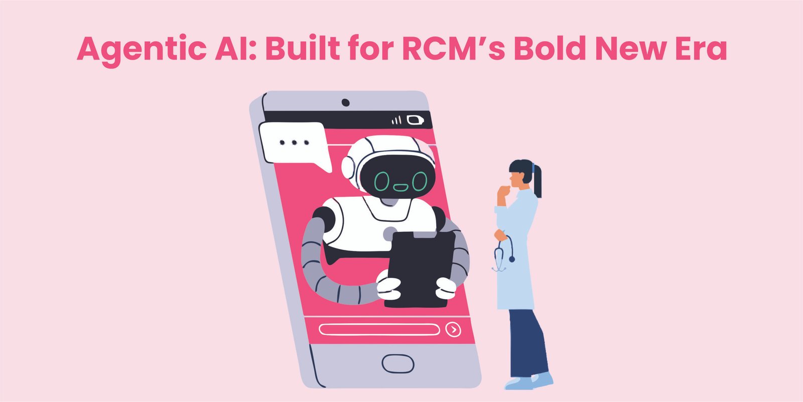 Beyond the Bot: How Agentic AI Is Transforming Healthcare RCM